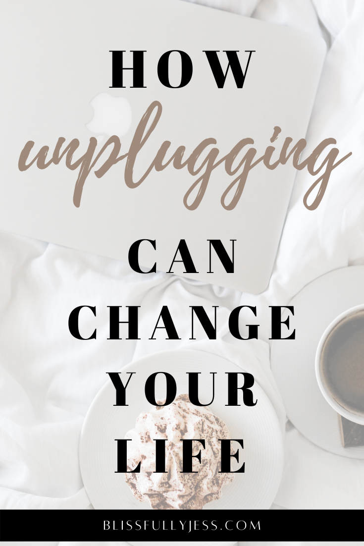 How unplugging can change your life – Blissfully jess